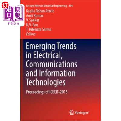 海外直订Emerging Trends in Electrical, Communications and Information Technologies: Proc 电气、通信和信息技术的新趋