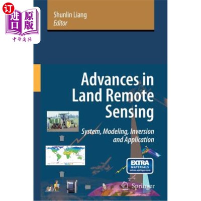 海外直订Advances in Land Remote Sensing: System, Modeling, Inversion and Application 陆地遥感研究进展：系统、建模、反演