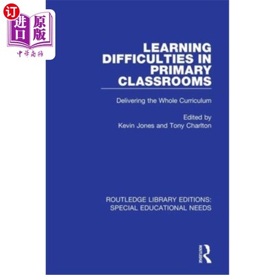 海外直订Learning Difficulties in Primary Classrooms: Delivering the Whole Curriculum 小学课堂的学习困难：提供整个课