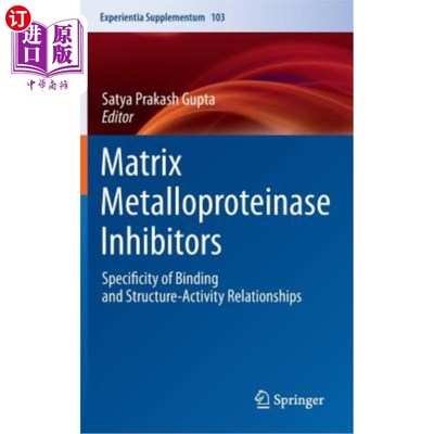 海外直订医药图书Matrix Metalloproteinase Inhibitors: Specificity of Binding and Structure-Activi 基质金属蛋白酶抑制