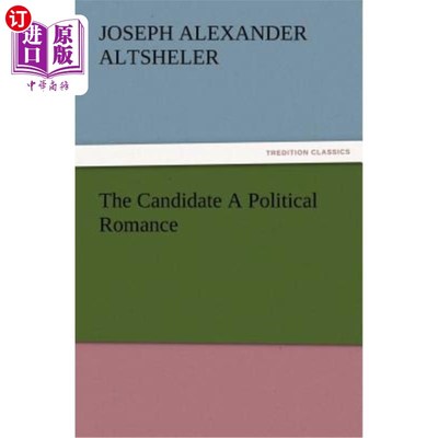 海外直订The Candidate A Political Romance 这位候选人有一段政治恋情