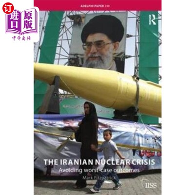 海外直订Iranian Nuclear Crisis 伊朗核危机