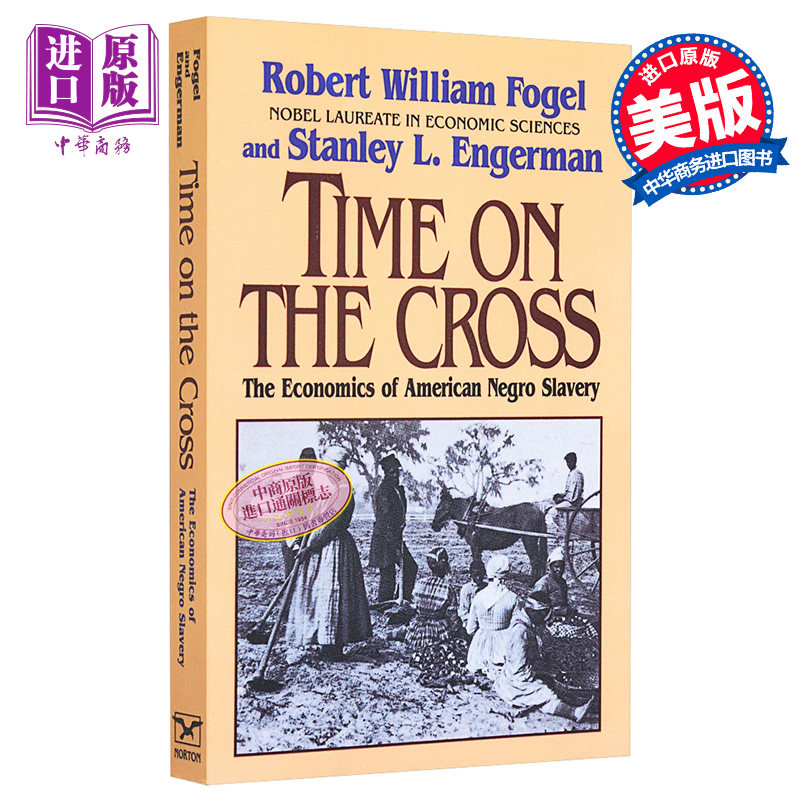 Time on the Cross Robert Fogel Stanley Engerman 英文原版 苦难的时代 美国奴隶制经济学【中商 ...