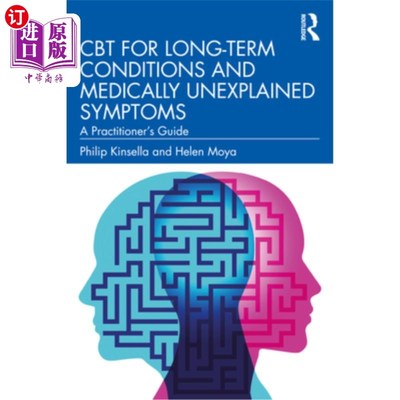 海外直订医药图书CBT for Long-Term Conditions and Medically Unexplained Symptoms: A Practitioner' CBT治疗长期疾病和