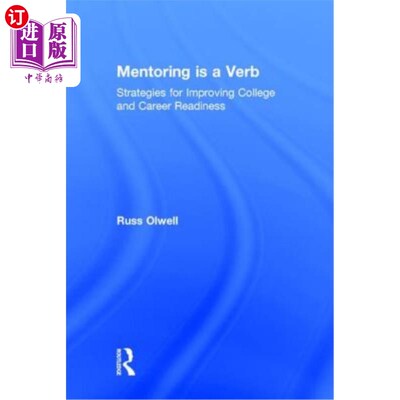 海外直订Mentoring Is a Verb: Strategies for Improving College and Career Readiness 指导是一个动词：提高大学和职业准