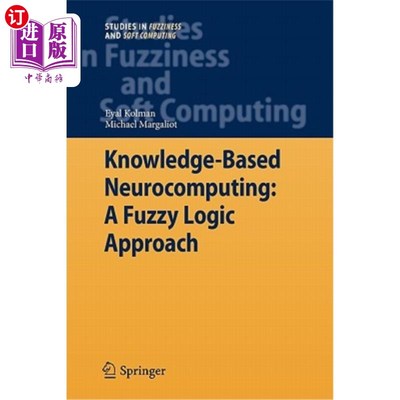 海外直订Knowledge-Based Neurocomputing: A Fuzzy Logic Approach 基于知识的神经计算：一种模糊逻辑方法