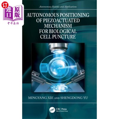 海外直订医药图书Autonomous Positioning of Piezoactuated Mechanis... 生物细胞穿刺压电驱动机构的自主定位