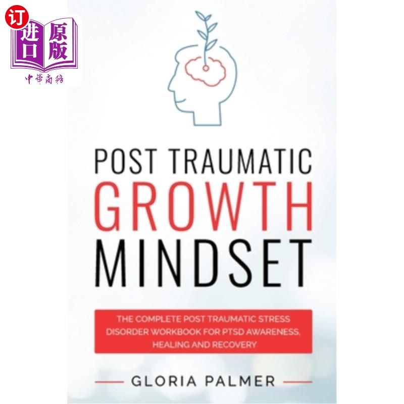 海外直订医药图书Post Traumatic Growth Mindset: The Complete Post Traumatic ...