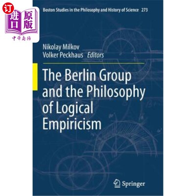 海外直订The Berlin Group and the Philosophy of Logical Empiricism 柏林集团与逻辑经验主义哲学