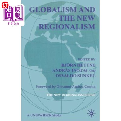 海外直订Globalism and the New Regionalism: Volume 1 全球主义和新地区主义:第1卷