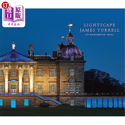 海外直订Lightscape: James Turrell at Houghton Hall 灯光景观：James Turrell在霍顿大厅