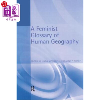 海外直订A Feminist Glossary of Human Geography 人文地理学的女性主义术语