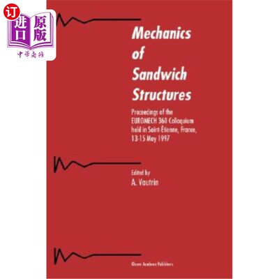 海外直订Mechanics of Sandwich Structures: Proceedings of the Euromech 360 Colloquium Hel 夹芯结构力学:199