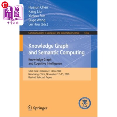 海外直订Knowledge Graph and Semantic Computing: Knowledge Graph and Cognitive Intelligen 知识图谱与语义计算:知识图谱与