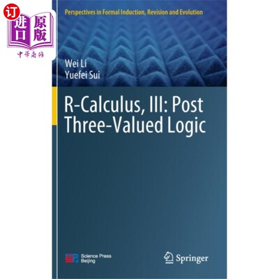 海外直订R-Calculus, III: Post Three-Valued Logic r -微积分，III:后三值逻辑