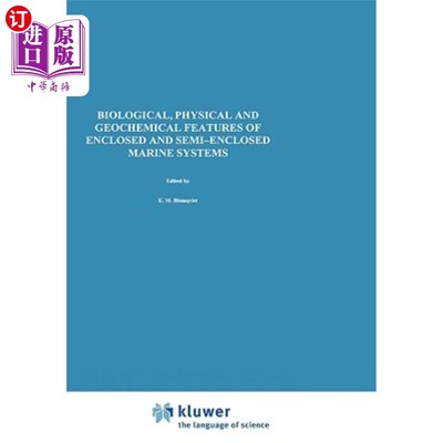 海外直订Biological, Physical and Geochemical Features of Enclosed and Semi-Enclosed Mari 封闭和半封闭海洋系统的生物