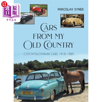 海外直订Cars from my Old Country: Czechoslovakian Cars 1918-1989 来自我祖国的汽车:1918-1989年捷克斯洛伐克汽车
