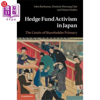 海外直订Hedge Fund Activism in Japan: The Limits of Shareholder Primacy 日本对冲基金的激进主义:股东至上的极限