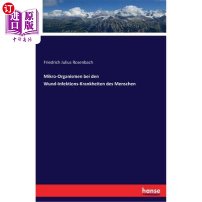 海外直订医药图书德语 Mikro-Organismen bei den Wund-Infektions-Krankheiten des Menschen 感染人体的微有机体