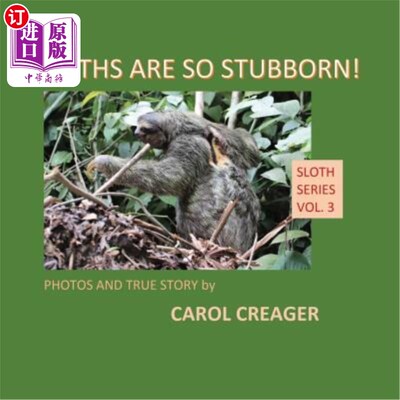 海外直订Sloths Are So Stubborn! 树懒是如此的顽固！