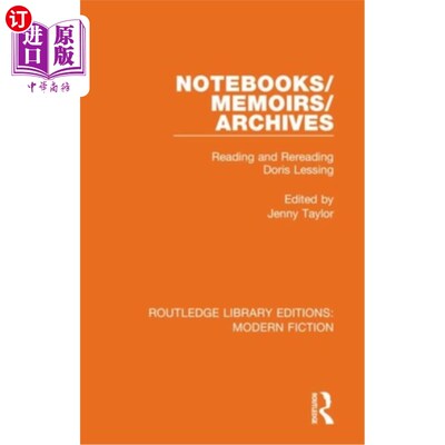 海外直订Notebooks/Memoirs/Archives: Reading and Rereading Doris Lessing 笔记本/回忆录/档案:多丽丝·莱辛的阅读与重读