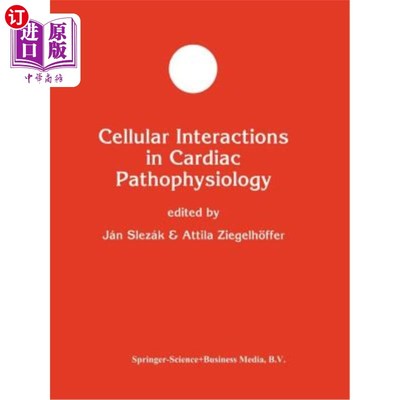 海外直订医药图书Cellular Interactions in Cardiac Pathophysiology 心脏病理生理中的细胞相互作用