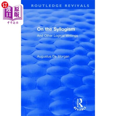 海外直订On the Syllogism 论三段论