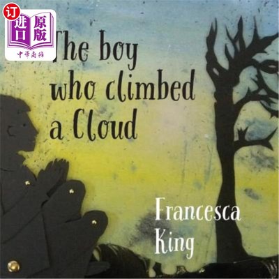 海外直订The Boy Who Climbed a Cloud 《爬云的男孩