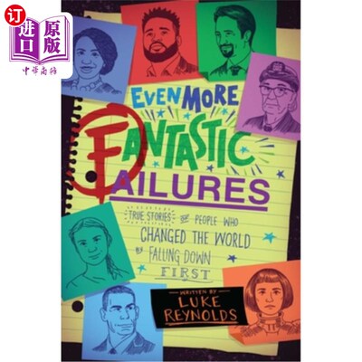 海外直订Even More Fantastic Failures: True Stories of People Who Changed the World by Fa 《更奇妙的失败:通过先倒下