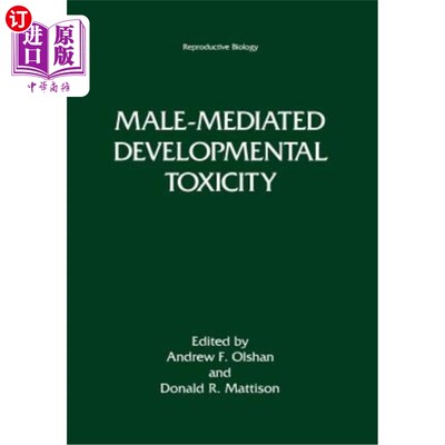 海外直订医药图书Male-Mediated Developmental Toxicity 男性介导的发育毒性