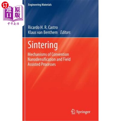 海外直订Sintering: Mechanisms of Convention Nanodensification and Field Assisted Process 烧结:常规纳米致密化和现场