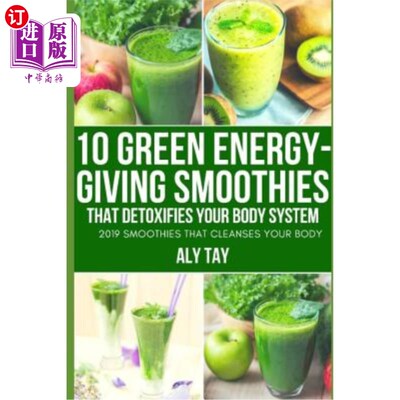 海外直订医药图书10 Green Energy-Giving Smoothies That Detoxifies Your Body System: 2019 Smoothie 10绿色能量提供解毒