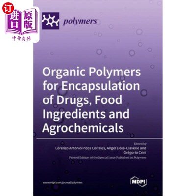 海外直订Organic Polymers for Encapsulation of Drugs, Food Ingredients and Agrochemicals 用于药物、食品成分和农药封
