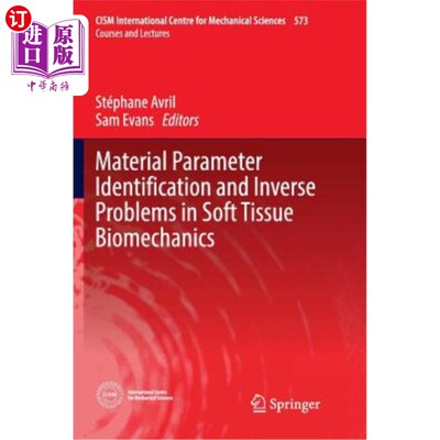 海外直订Material Parameter Identification and Inverse Problems in Soft Tissue Biomechani 软组织生物力学中的材料参数