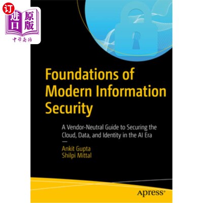 海外直订Foundations of Modern Information Security: A Vendor-Neutral Guide to Securing t 现代信息安全的基础：在人工