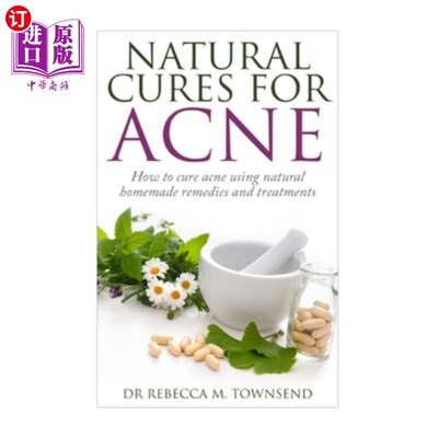 海外直订医药图书Natural cures for acne: How to cure acne using natural homemade remedies and tre 自然治疗痤疮:如何