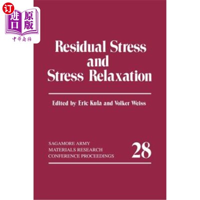 海外直订Residual Stress and Stress Relaxation 残余应力与应力松弛