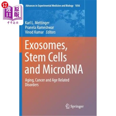 海外直订Exosomes, Stem Cells and Microrna: Aging, Cancer and Age Related Disorders 外泌体，干细胞和小核糖核酸:衰老