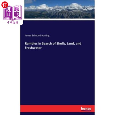 海外直订Rambles in Search of Shells, Land, and Freshwater 漫无目的地寻找贝壳、土地和淡水