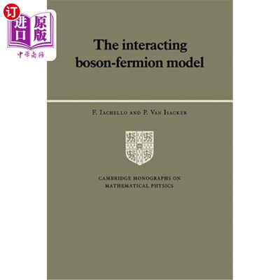海外直订The Interacting Boson-Fermion Model 相互作用玻色子费米子模型