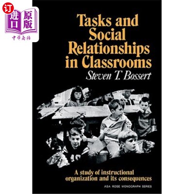 海外直订Tasks and Social Relationships in Classrooms: A Study of Instructional Organisat 课堂任务与社会关系：教学组