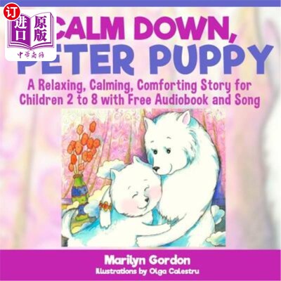 海外直订Calm Down, Peter Puppy: A Relaxing, Calming, Comforting Story for Children 2 to