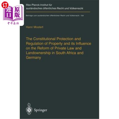 海外直订The Constitutional Protection and Regulation of Property and Its Influence on th 财产的宪法保护与规制及其对