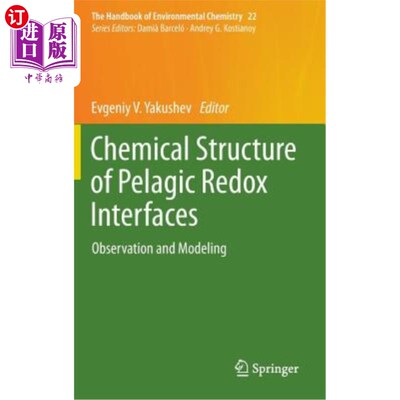 海外直订Chemical Structure of Pelagic Redox Interfaces: Observation and Modeling 远洋氧化还原界面的化学结构:观测和