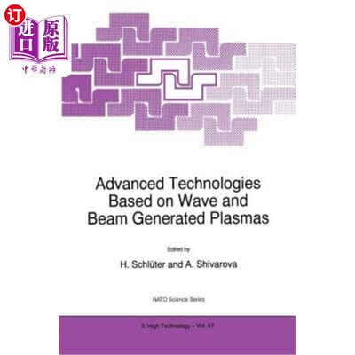 海外直订Advanced Technologies Based on Wave and Beam Generated Plasmas 基于波和束产生等离子体的先进技术
