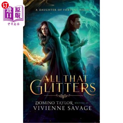 海外直订All That Glitters: a Fantasy Romance 闪耀的一切：幻想的浪漫