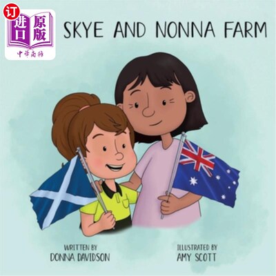 海外直订Allie Skye and Nonna Farm: A young girl arrives on magical Skye with her friends 艾丽·斯凯和Nonn