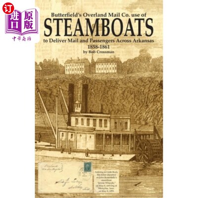 海外直订Butterfield's Overland Mail Co. use of STEAMBOATS to Deliver Mail and Passengers 1858-1861年