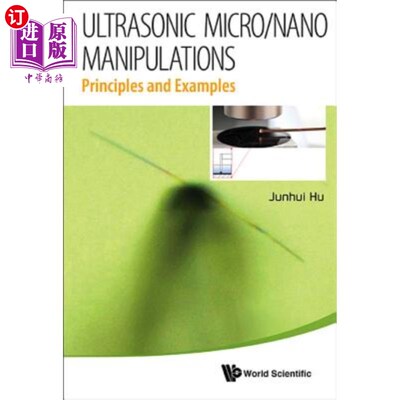 海外直订Ultrasonic Micro/Nano Manipulations: Principles and Examples 超声微纳操作:原理与实例