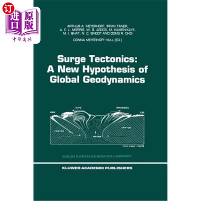 海外直订Surge Tectonics: A New Hypothesis of Global Geodynamics 涌浪构造：全球地球动力学的新假设